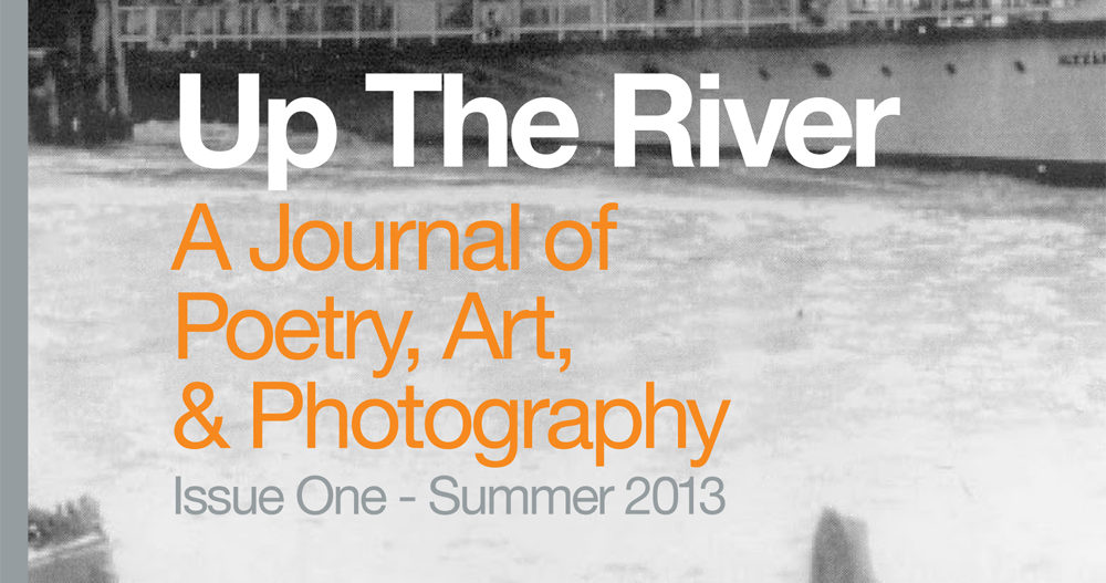 Issue One | Up The River